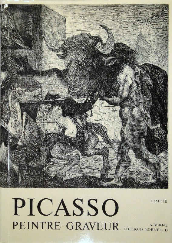 Picasso Peintre-Graveur. Catalogue raisonnée de l'oeuvre gravé (Bd. 1 ...
