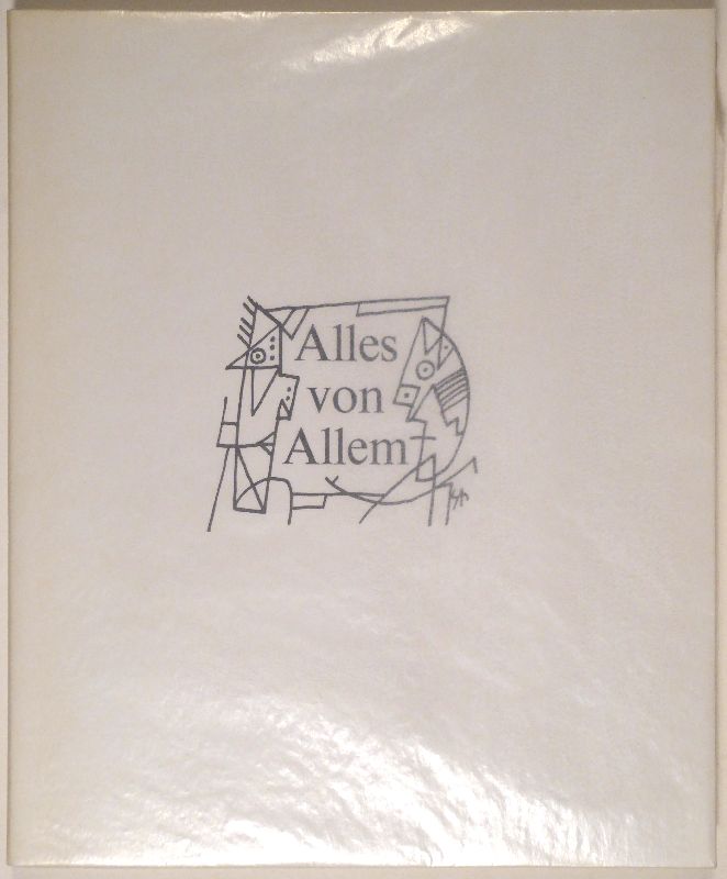 Alles von Allem. Texte. Mit 7 Orig.-Kaltnadel-Radierungen von Alan ...