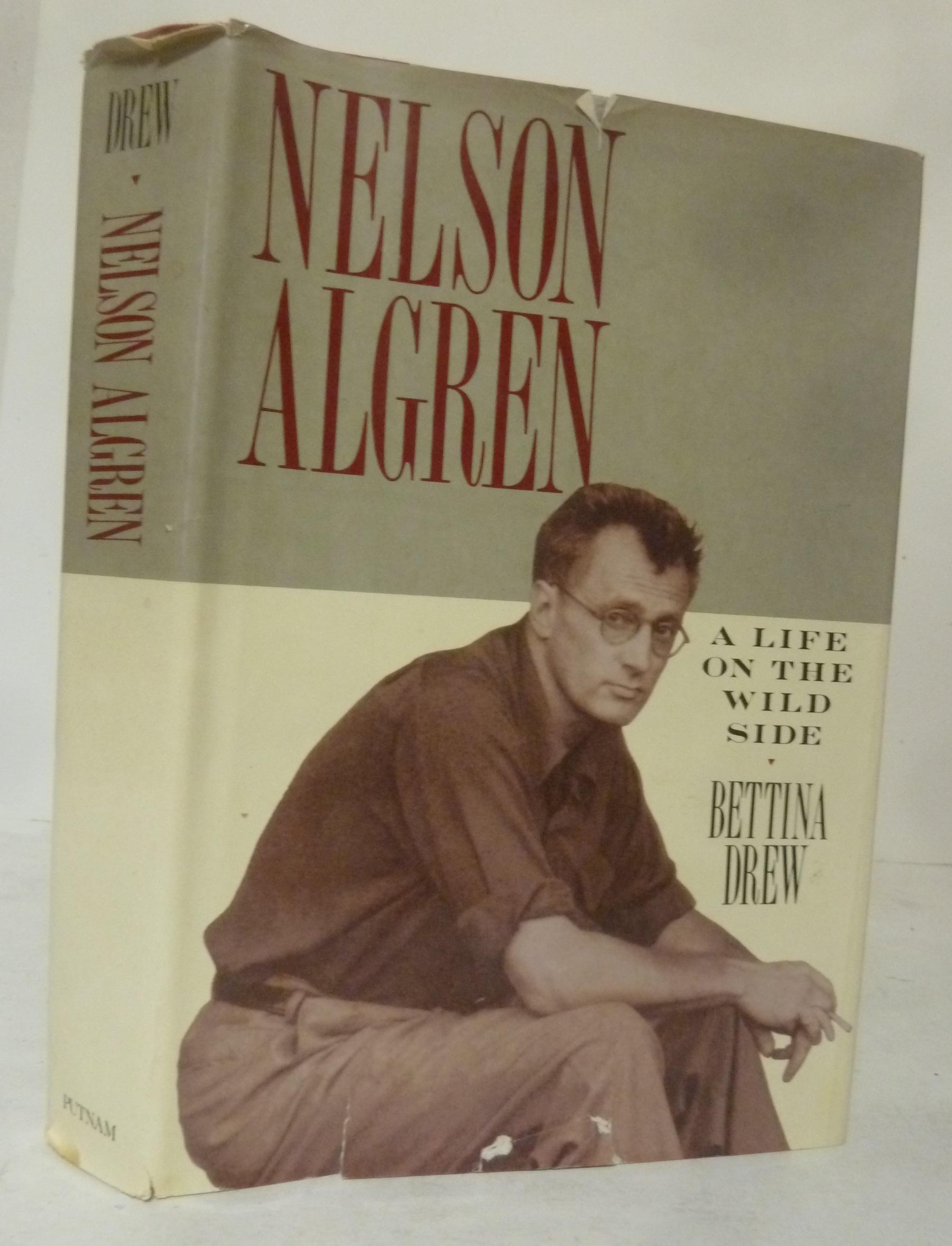Nelson Algren: A Life On The Wild Side by Drew, Bettina: Very Good ...