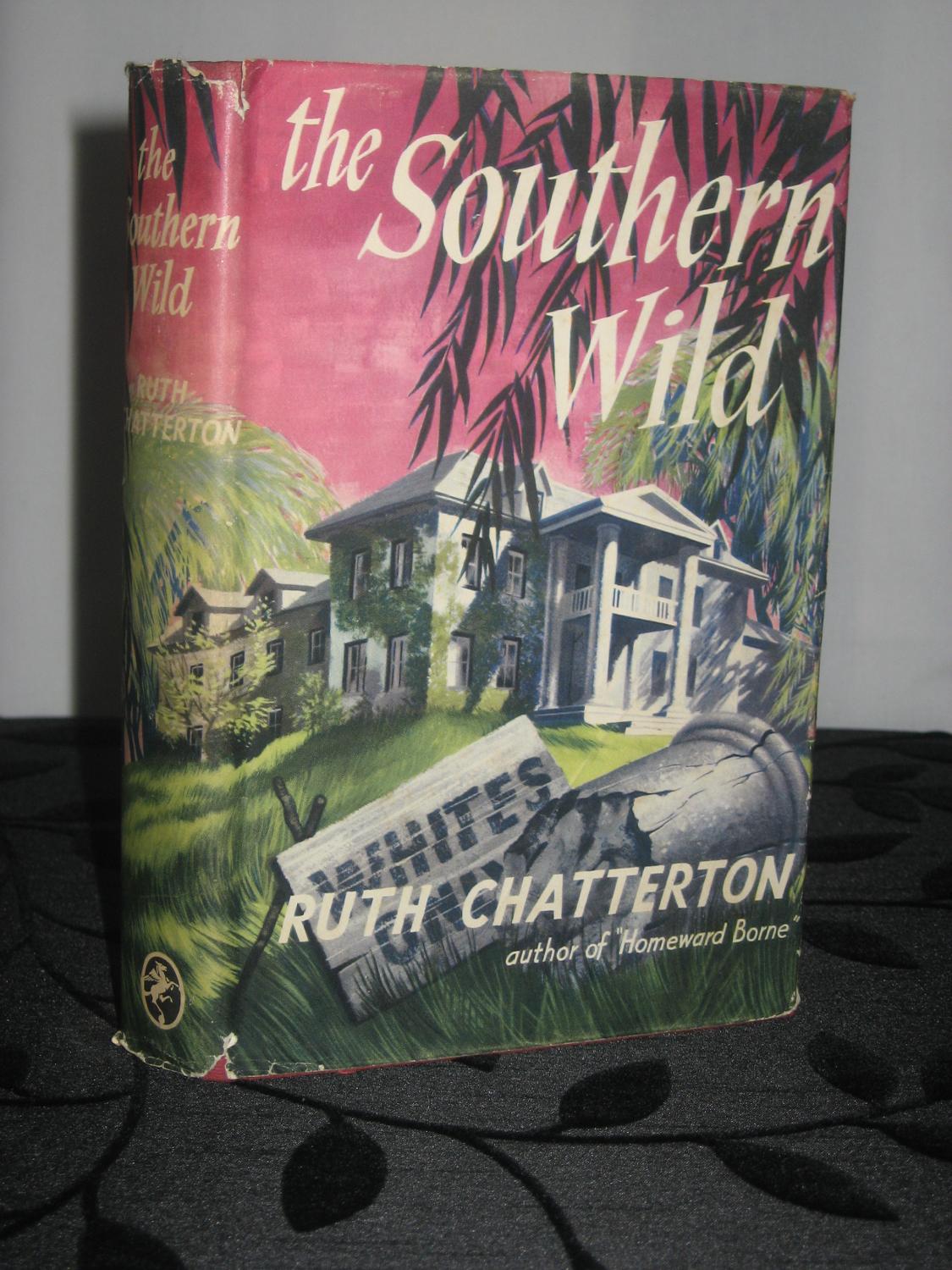 The Southern Wild by Ruth Chatterton: Good Plus Hardback (1959) First ...