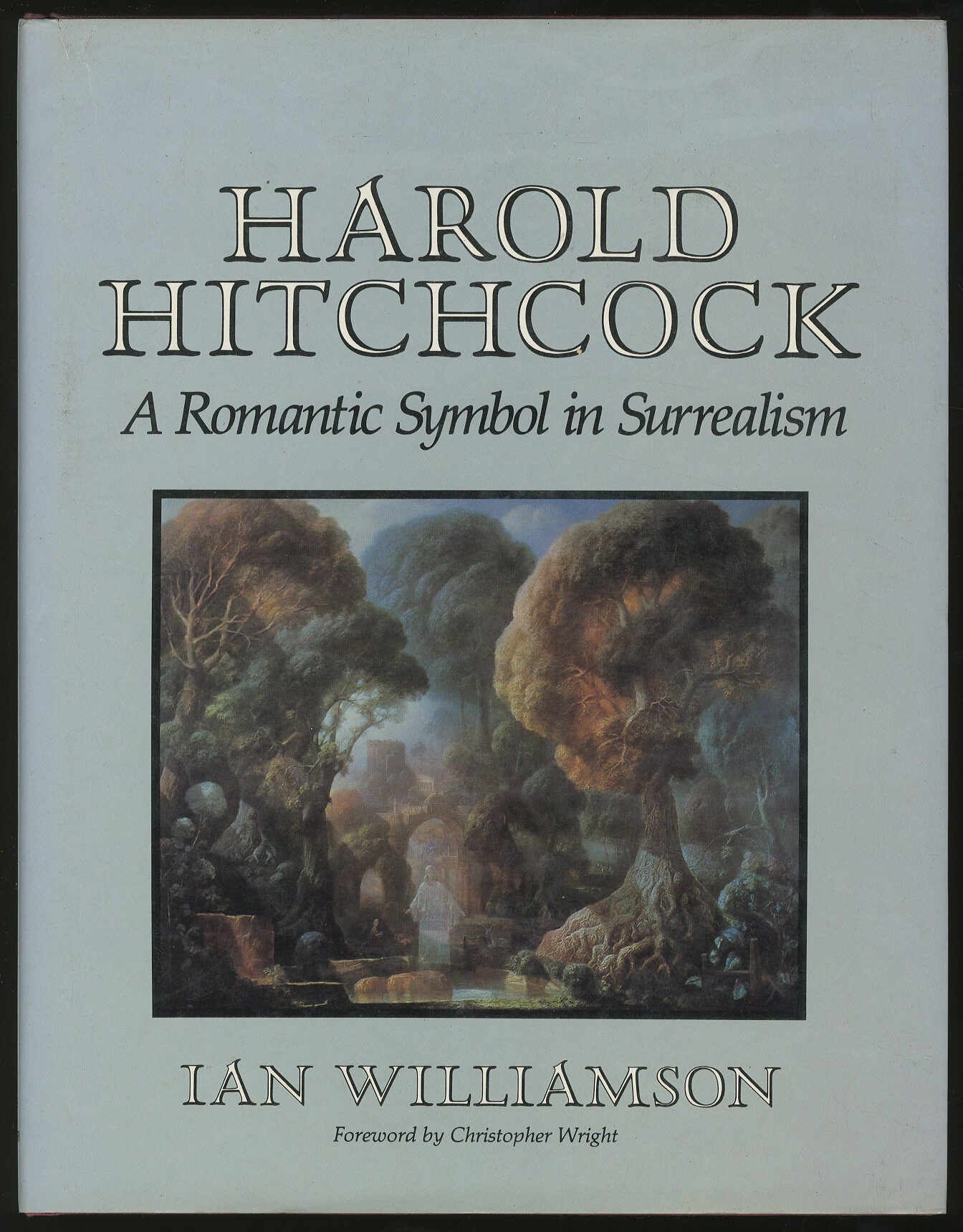 Harold Hitchcock A Romantic Symbol in Surrealism von WILLIAMSON, Ian ...