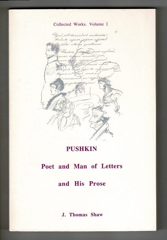 Pushkin: poet and man of letters and his prose. [With:] Pushkin poems ...