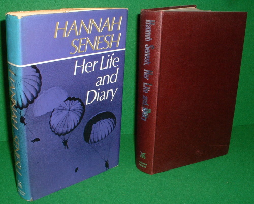 HANNAH SENESH Her Life and Diary [ She Was a WW2 Volunteer of the ...