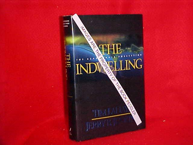 THE INDWELLING by LAHAYE, TIM & JENKINS, JERRY B.: Very Good Hardcover ...