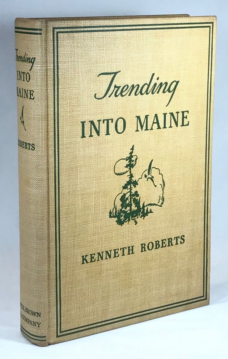 Trending Into Maine by Roberts, Kenneth: Near Fine Cloth (1938) First ...