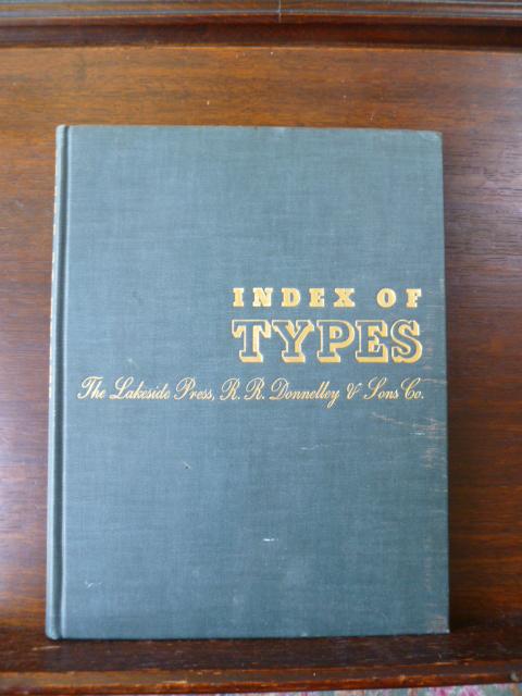 INDEX OF TYPES AVAILABLE AT THE LAKESIDE PRESS.: Light Edge Wear and ...