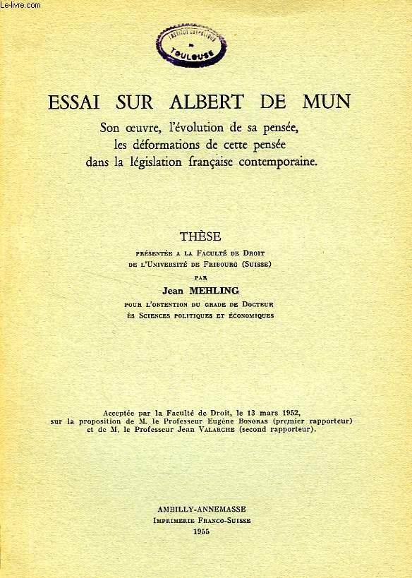 ESSAI SUR ALBERT DE MUN (THESE) by MEHLING JEAN: bon Couverture souple ...