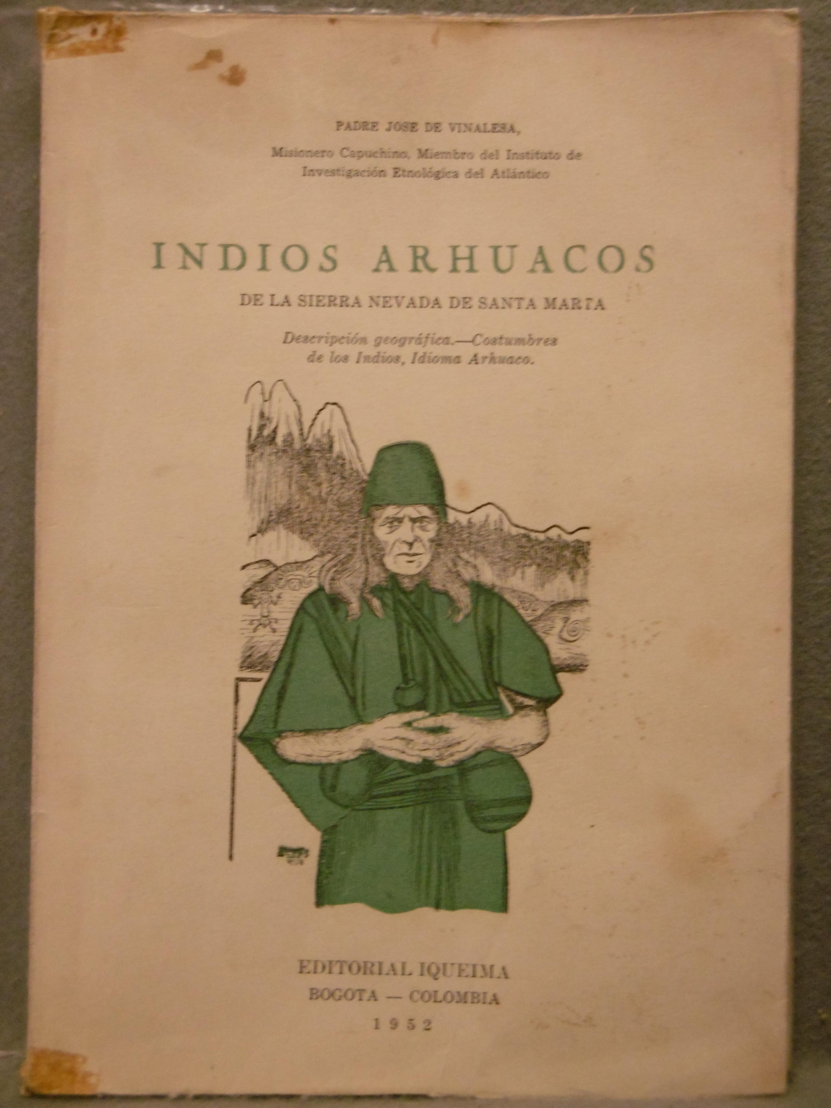 INDIOS ARHUACOS DE LA SIERRA NEVADA DE SANTA MARTA : DESCRIPCION ...
