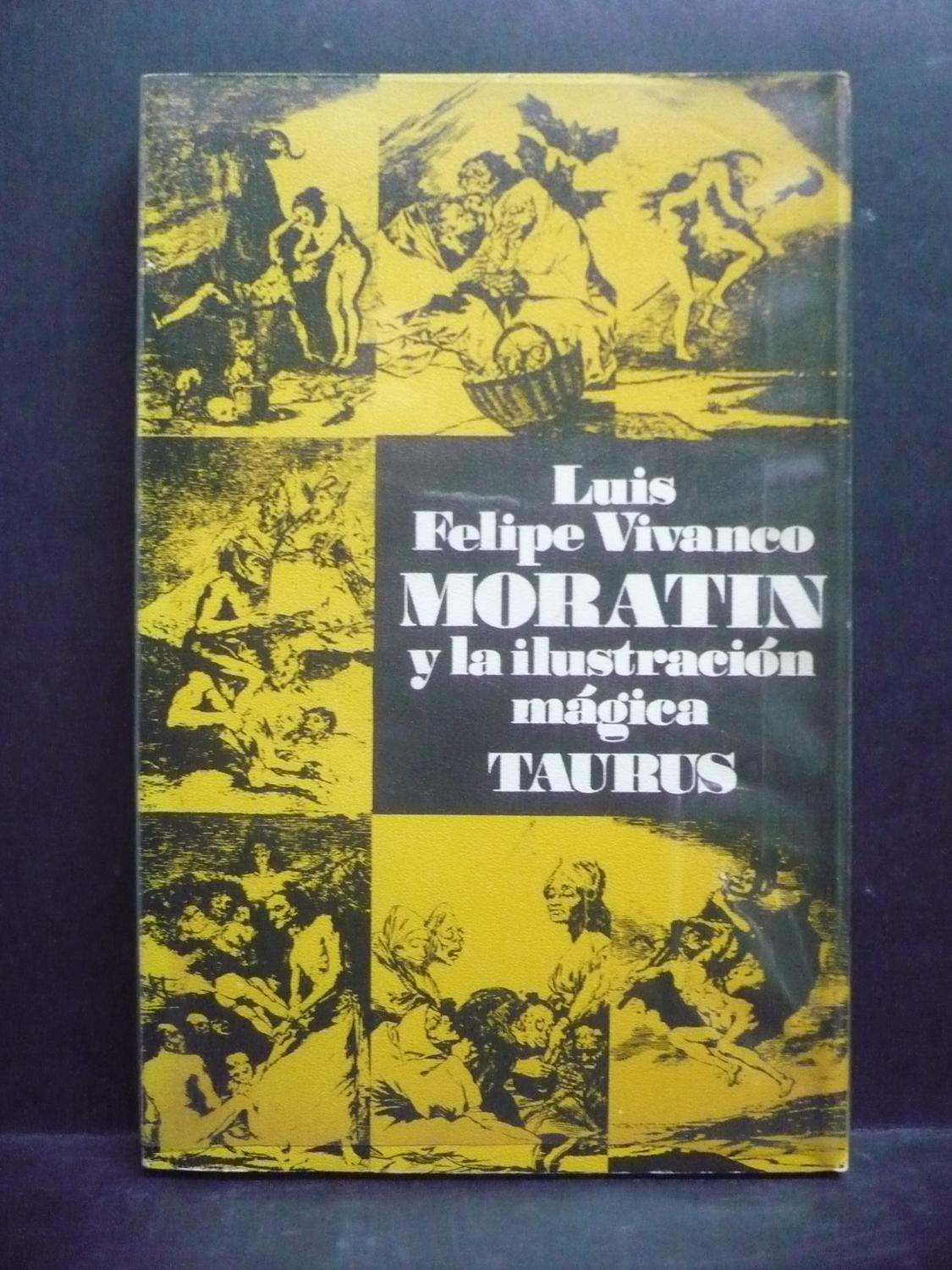 MORATIN Y LA ILUSTRACION MAGICA. by VIVANCO, LUIS FELIPE.: (1972 ...