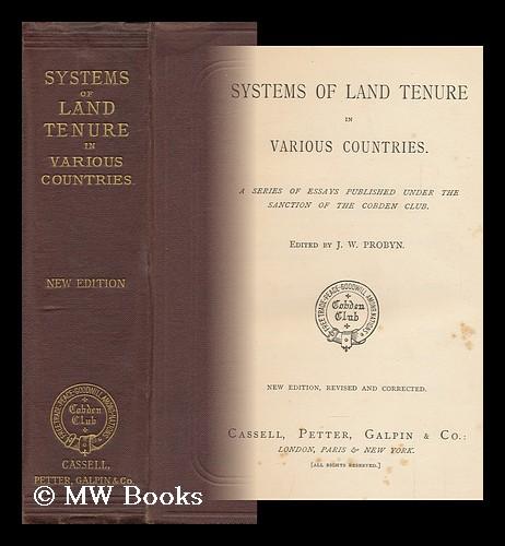 Systems of Land Tenure in Various Countries by Cobden Club (London ...
