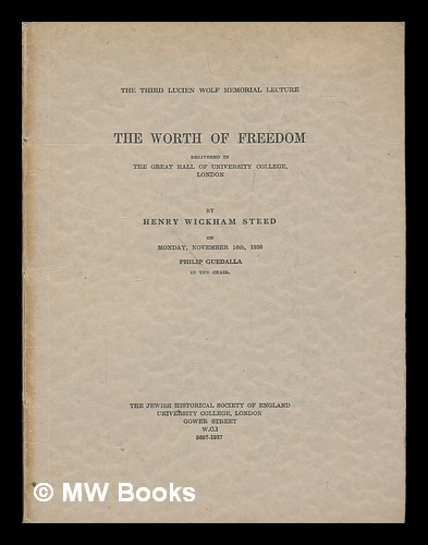 The Worth of Freedom; Delivered in the Great Hall of University College ...