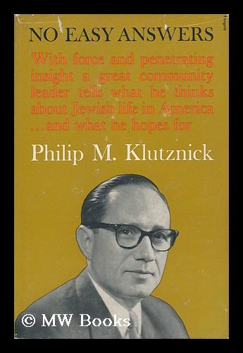 No Easy Answers by Klutznick, Philip M. (1907-): (1961) Second Edition ...