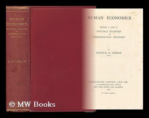 Human Economics, Books I. and II. , Natural Economy and Cosmopolitan ...