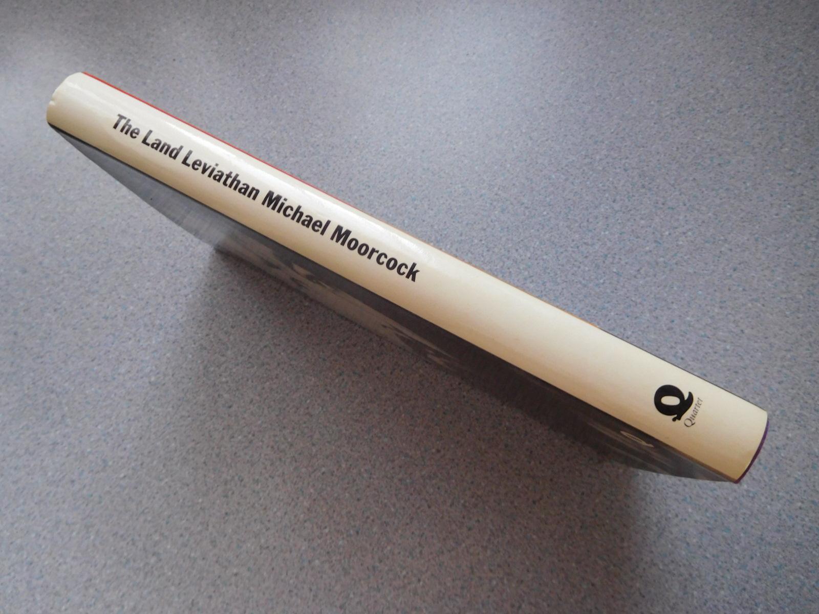 THE LAND LEVIATHAN (Very Fine Signed Copy) by Moorcock, Michael: As New ...