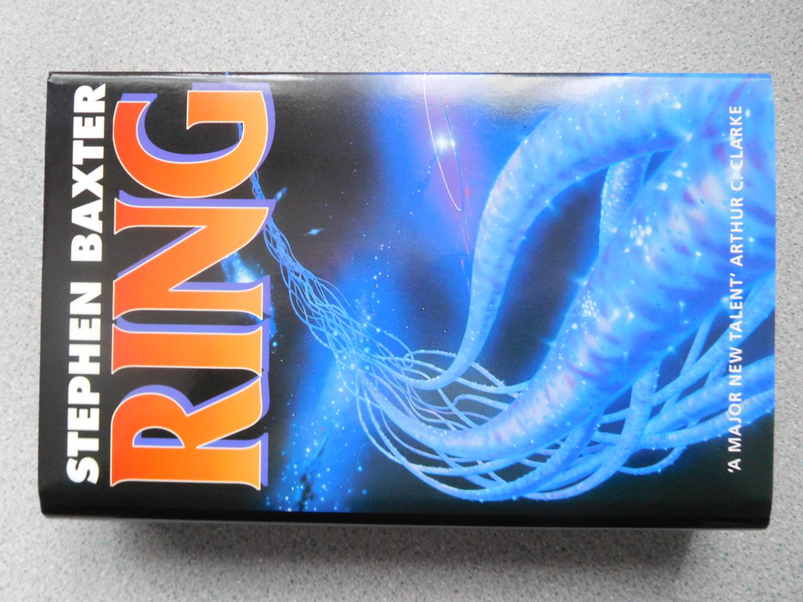 THE RING (Pristine Signed & Dated First Edition) by Baxter, Stephen: As New Hardcover (1994) 1st ...