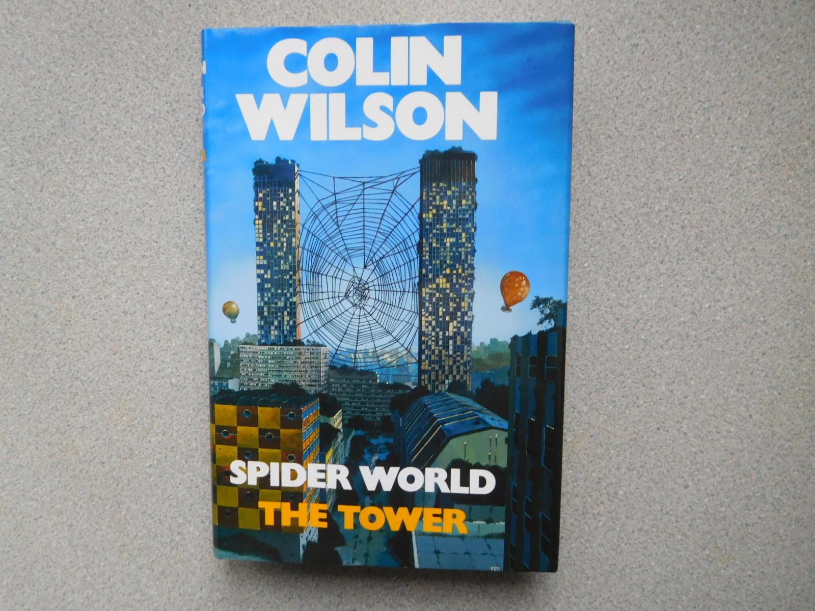 SPIDER WORLD: THE TOWER (Pristine First Edition) by Wilson, Colin: As ...