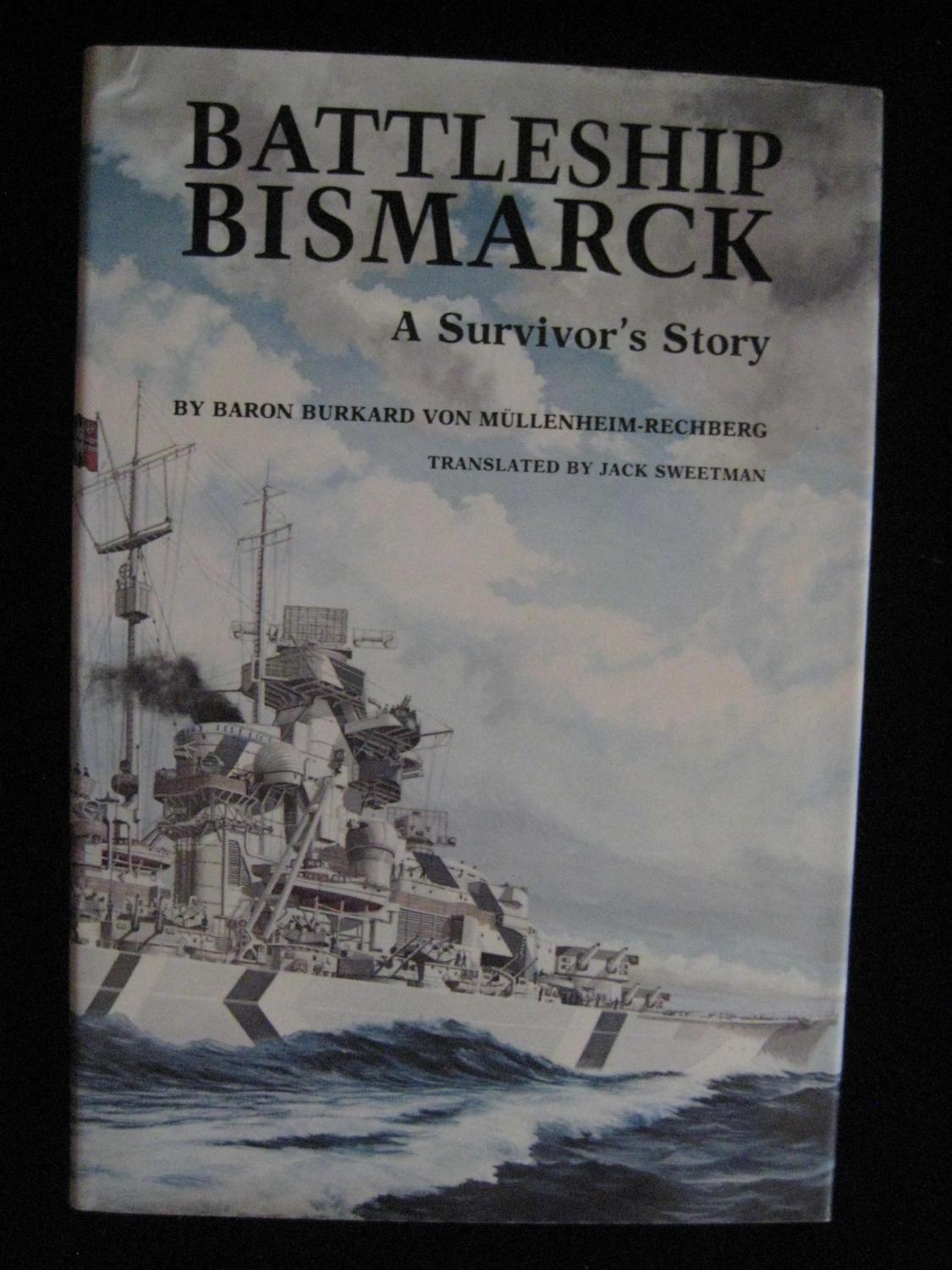BATTLESHIP BISMARCK: a Survivor's Story by Muhlbach, L.: Fine A ...