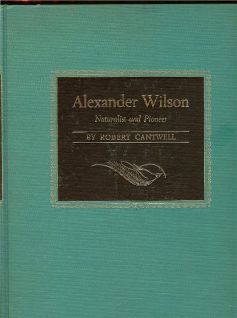 Alexander Wilson Naturalist Pioneer Ball Decor 1st ED [Hardcover] by ...