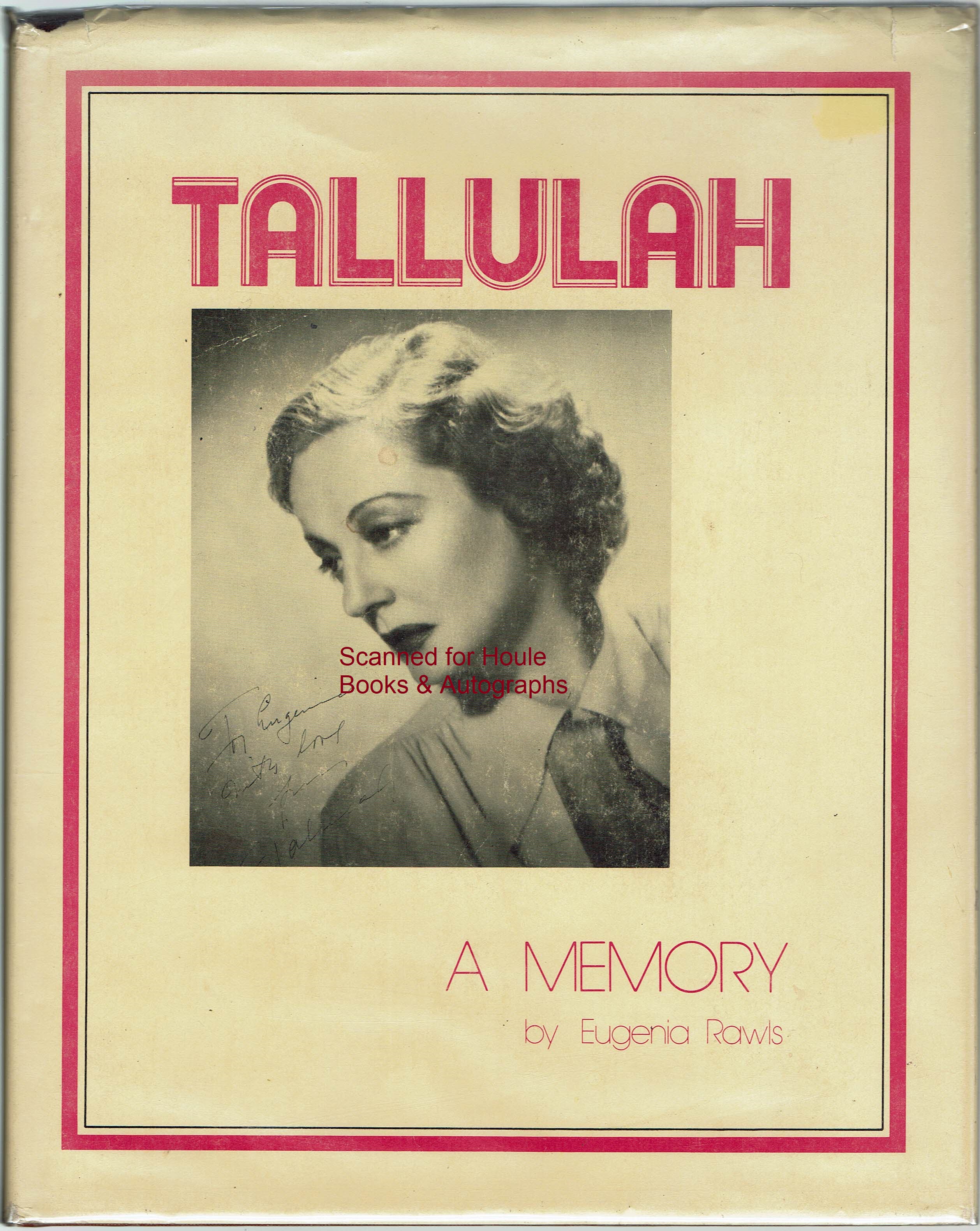 Tullulah: a Memory by [BANKHEAD, TALLULAH] Rawls, Eugenia: Very Good ...