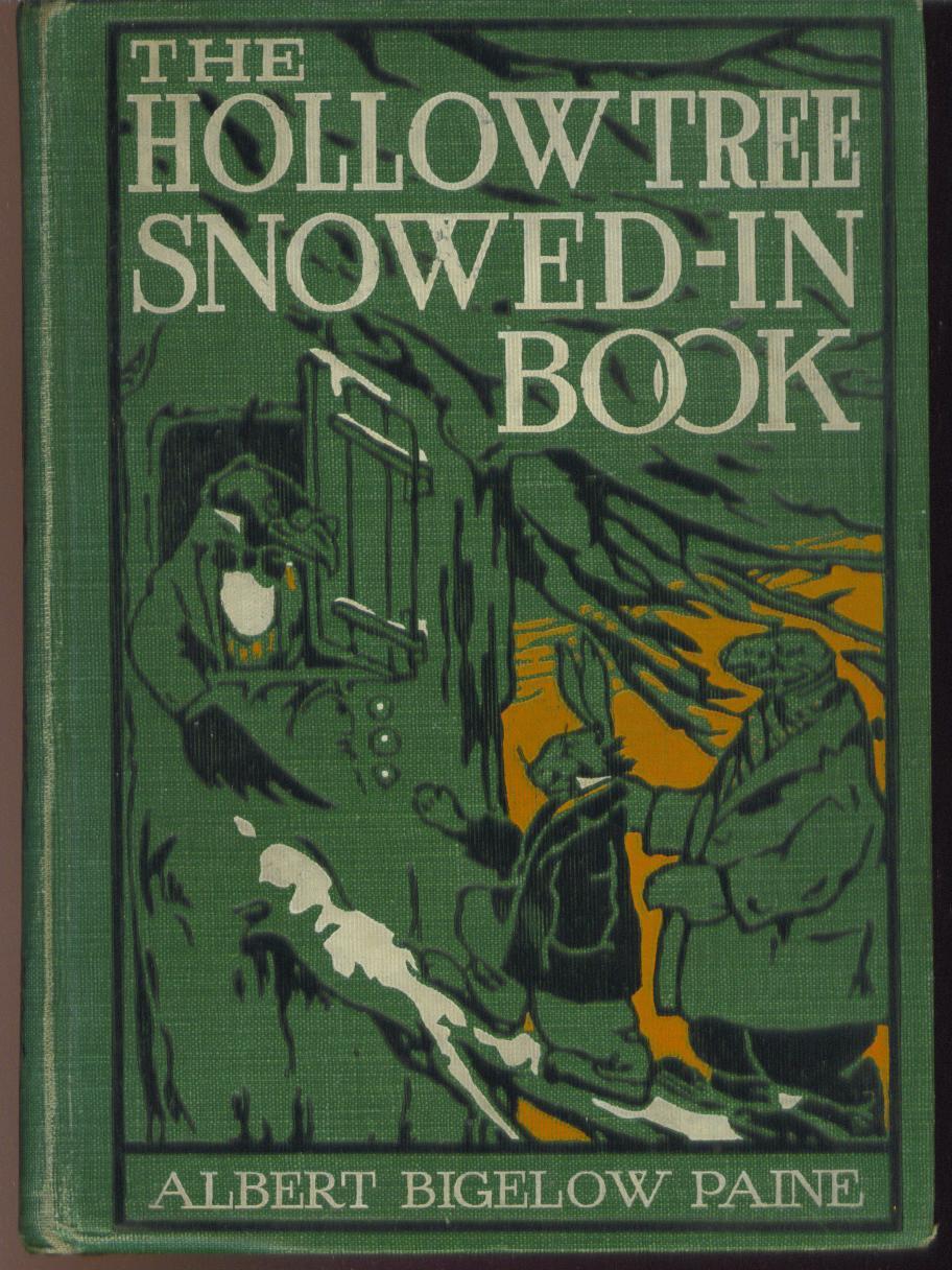 The Hollow Tree Snowed-in Book by Paine, Albert Bigelow: Very Good Hard ...