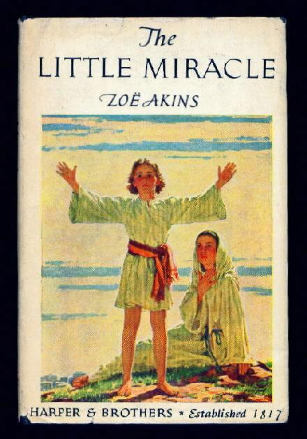 The Little Miracle by Akins, Zoe: Hard Cover (1936) First Edition ...