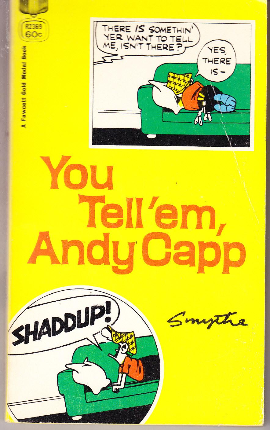 You Tell 'em, Andy Capp by Smythe, Reg: Very Good (1971) 1st Printing ...