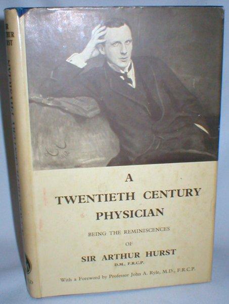 A Twentieth-Century Physician by Hurst, Sir Arthur: Very Good Hardcover ...
