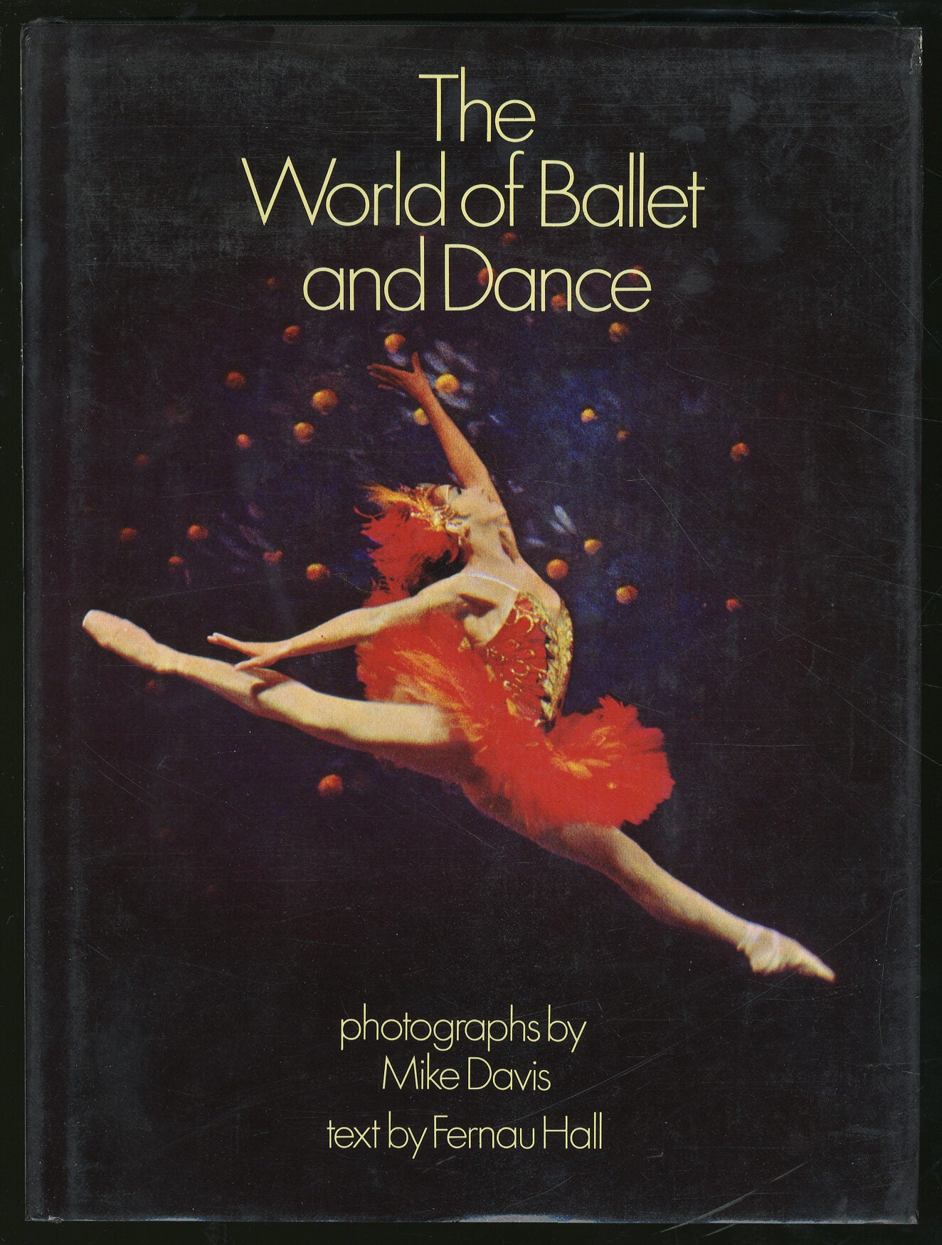 The World of Ballet and Dance by HALL, Fernau: Near Fine Hardcover ...