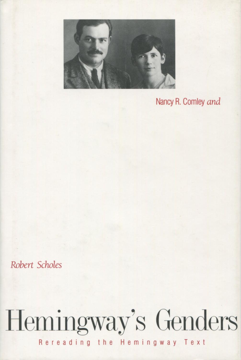 Hemingway's Genders: Rereading the Hemingway Text by Comley, Nancy R ...