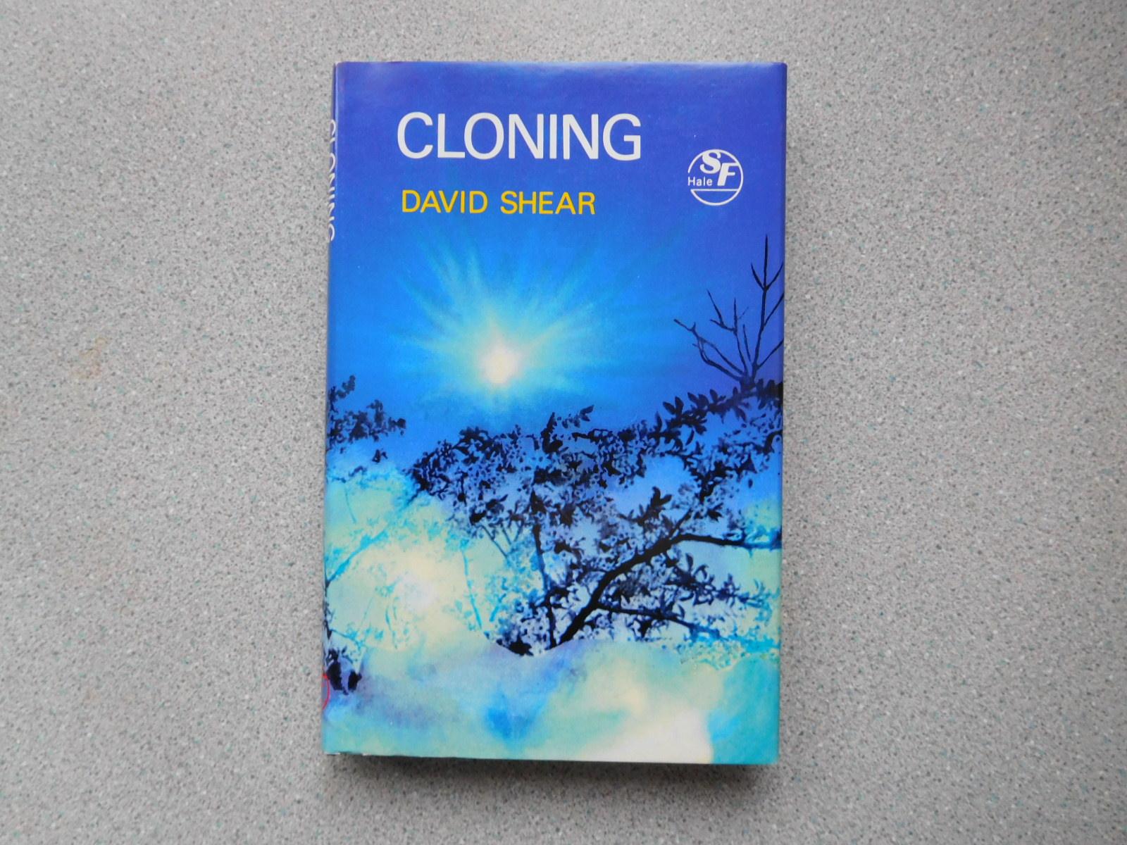 CLONING (Pristine First Edition) by Shear, David: As New Hardcover ...