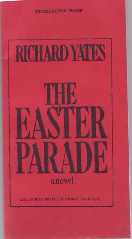 The Easter Parade by YATES, Richard: (1977) Uncorrected Proof ...