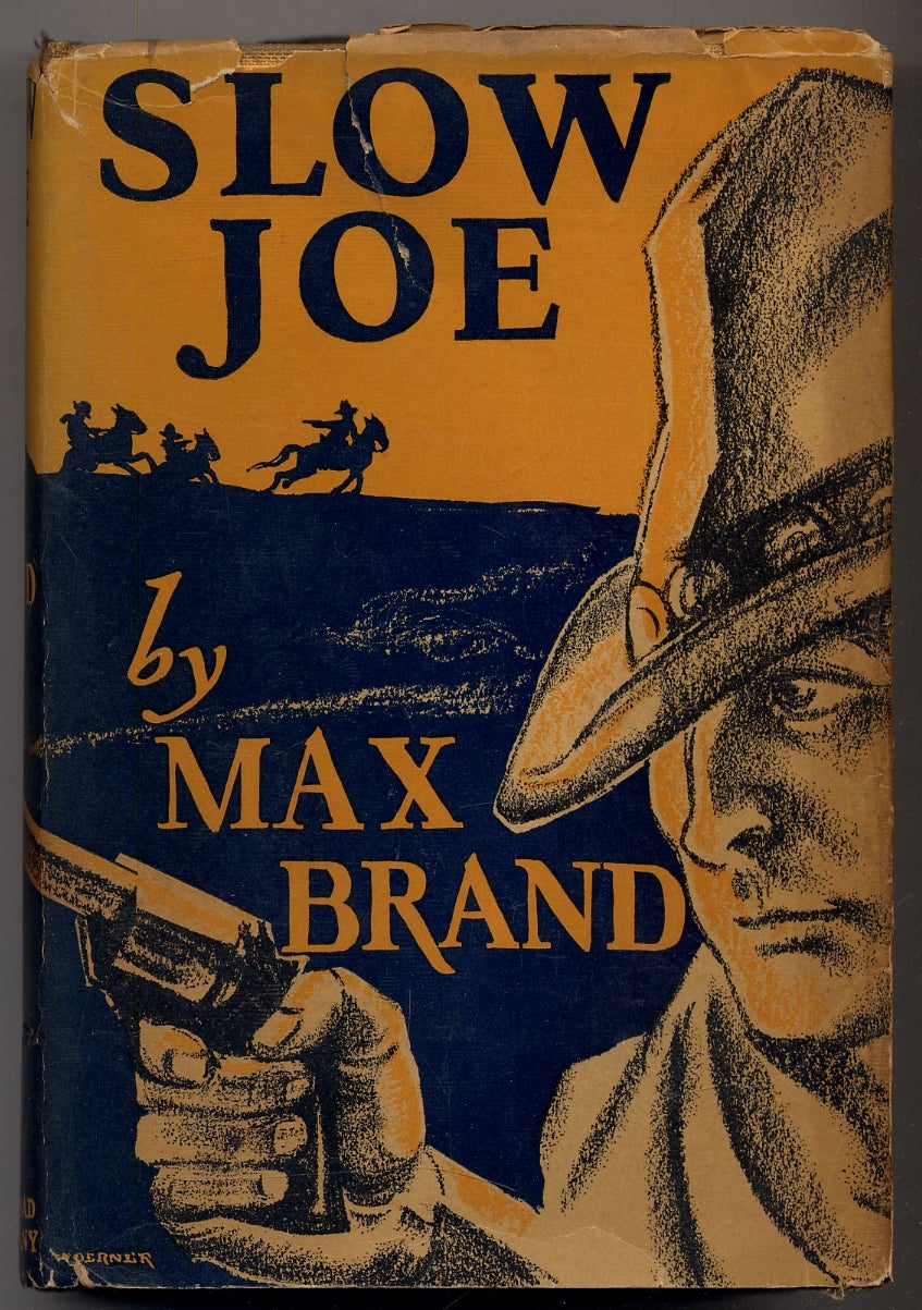 Slow Joe by BRAND, Max [pseudonym of Frederick Faust]: Good Hardcover ...