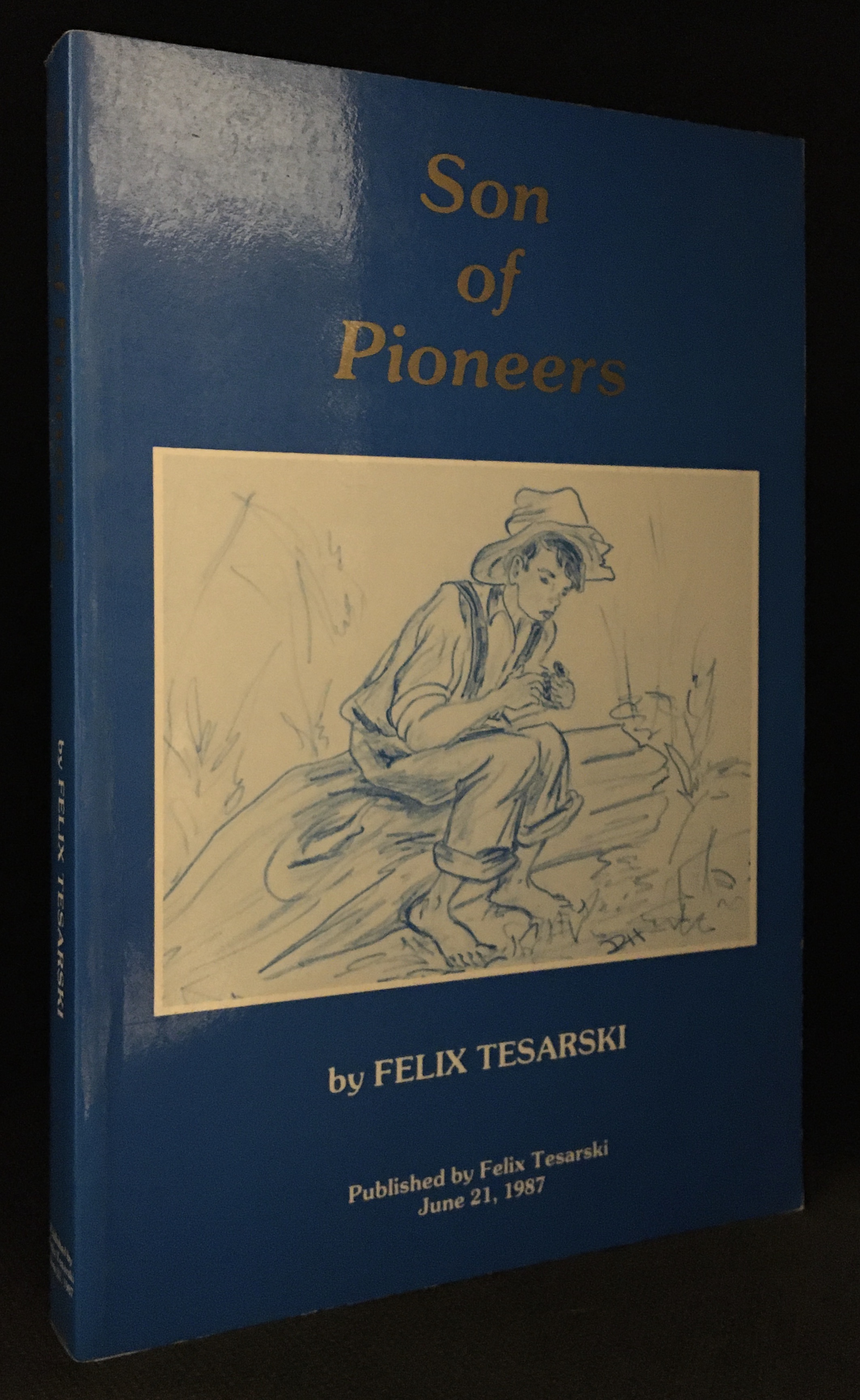 Son of Pioneers or a Barefoot Boy with Boots On by Tesarski, Felix ...