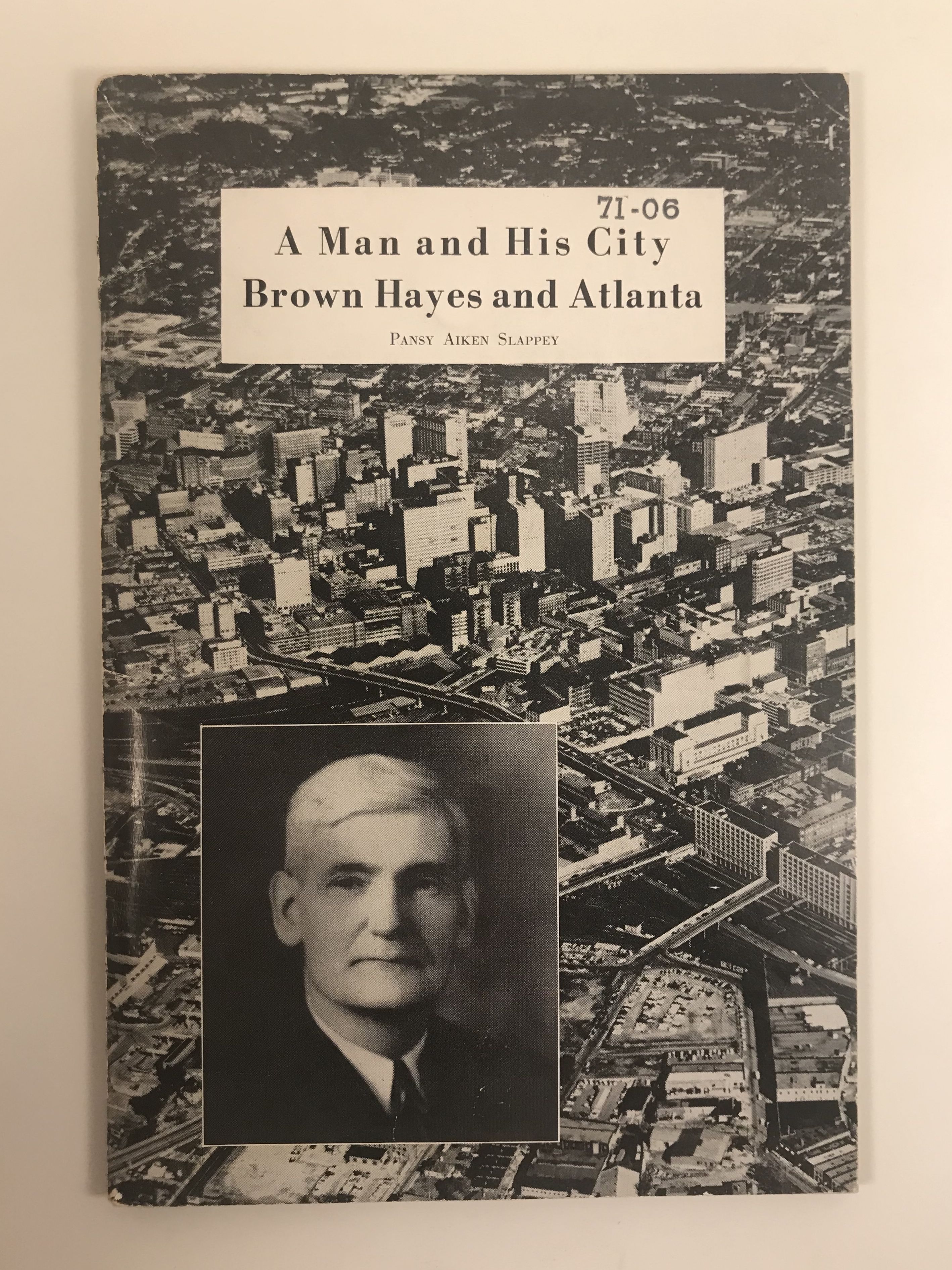 A Man and His City: Brown Hayes and Atlanta by Slappey, Pansy Aiken ...