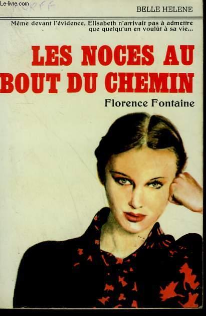 LES NOCES AU BOUT DU CHEMIN. COLLECTION : A LA BELLE HELENE. de ...
