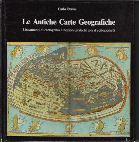 LE ANTICHE CARTE GEOGRAFICHE. by PERINI, CARLO. | BOOKSELLER - ERIK ...