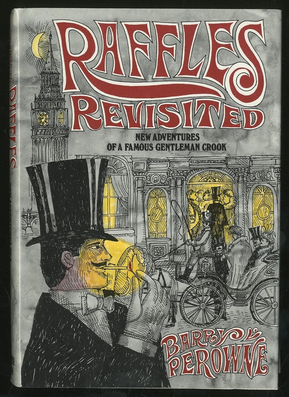 Raffles Revisited by PEROWNE, Barry: Fine Hardcover (1974) | Between ...