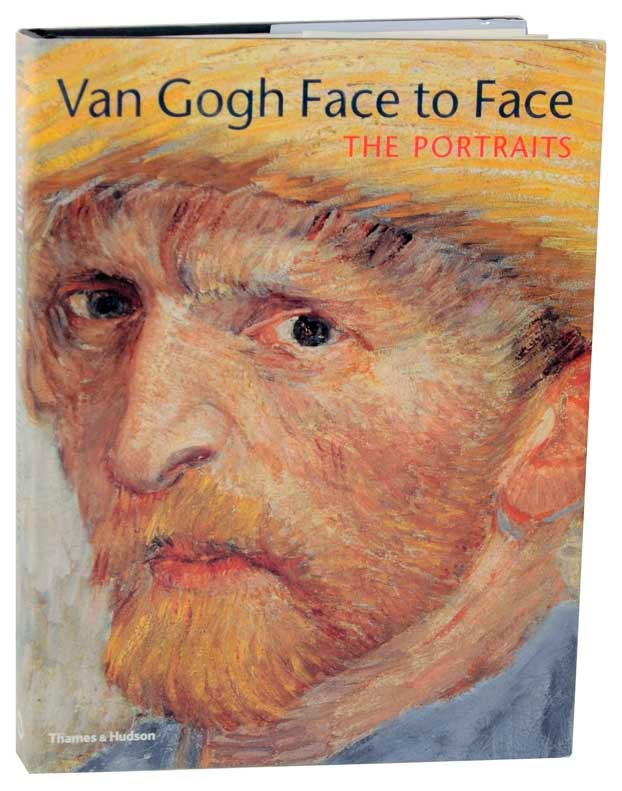 Van Gogh Face To Face The Portraits By Van Gogh Vincent 2000 Jeff Hirsch Books Abaa