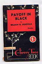 PAYOFF IN BLACK(254TH CHERRY TREE BOOK) by WILLIAM G. SCHOFIELD: Good ...