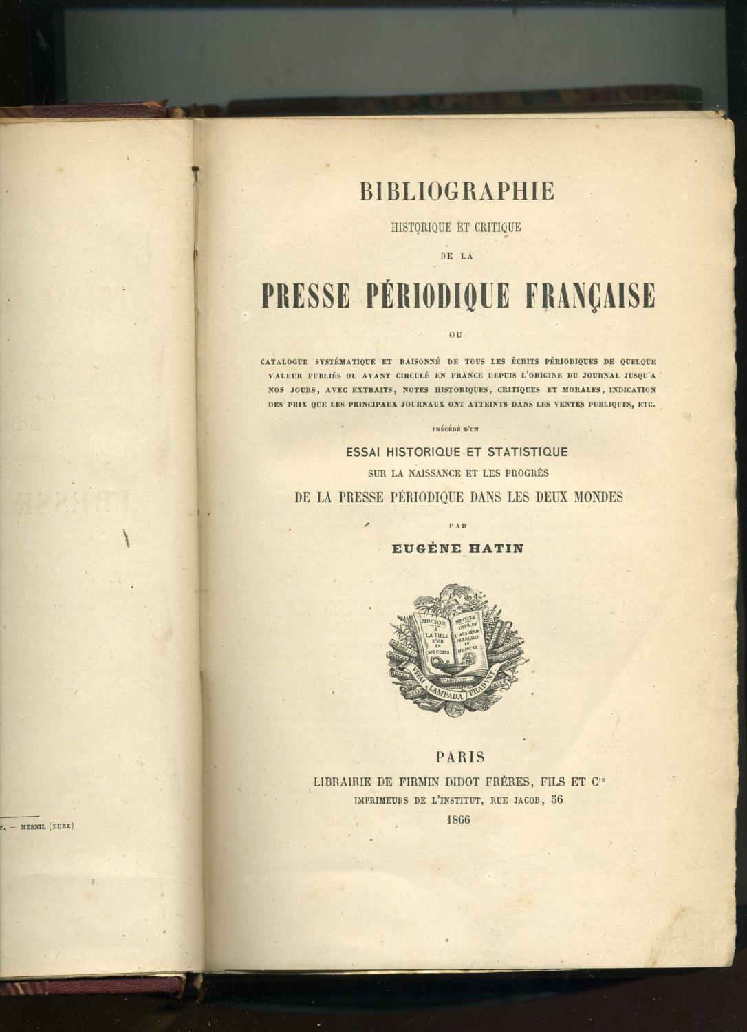 BIBLIOGRAPHIE HISTORIQUE ET CRITIQUE DE LA PRESSE PERIODIQUE FRANCAISE ...