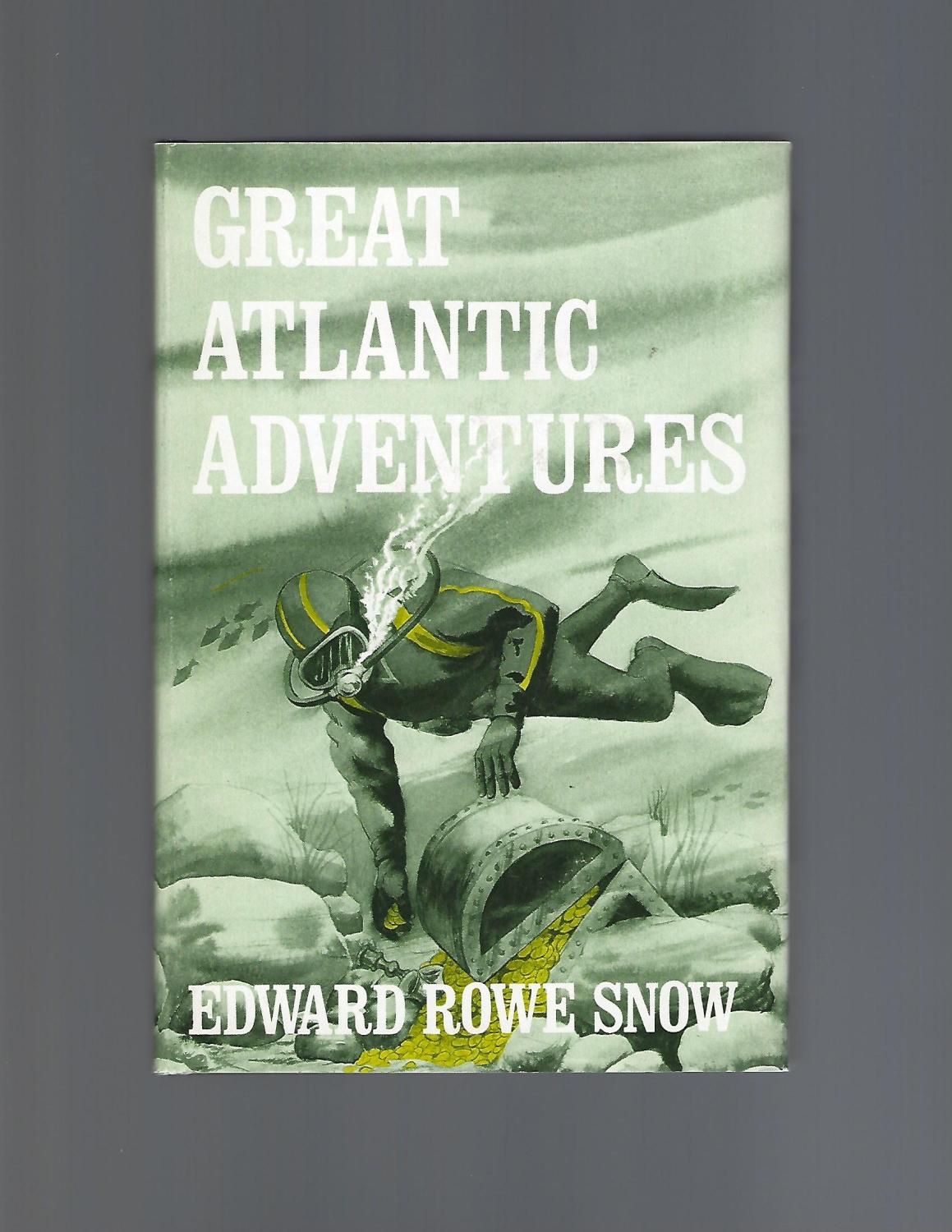 Great Atlantic Adventures by Snow, Edward Rowe: NF/F Hardcover (1970 ...