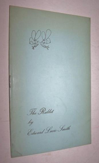 THE RABBIT by Lucie Smith, Edward ; Ralph Steadman (illustrator): Very ...