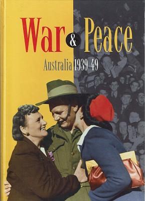 War And Peace: Australia 1939-49 by Fry Eric: Fine Pictorial Hard Cover ...