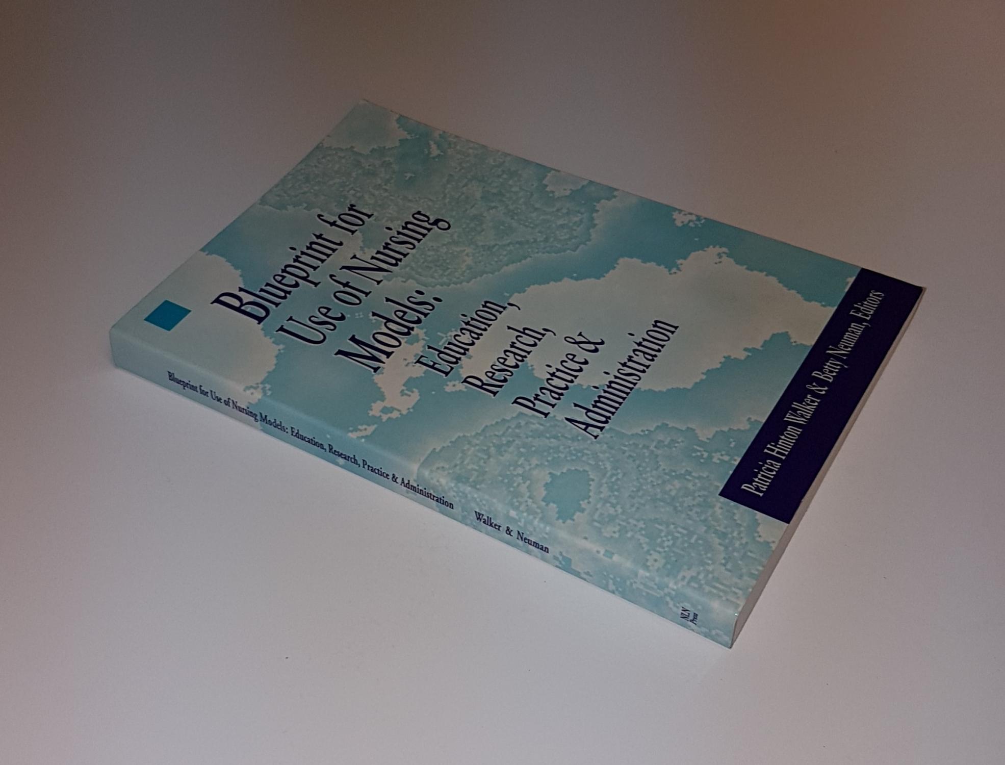 Blueprint for Use of Nursing Models - Education, Research, Practice ...