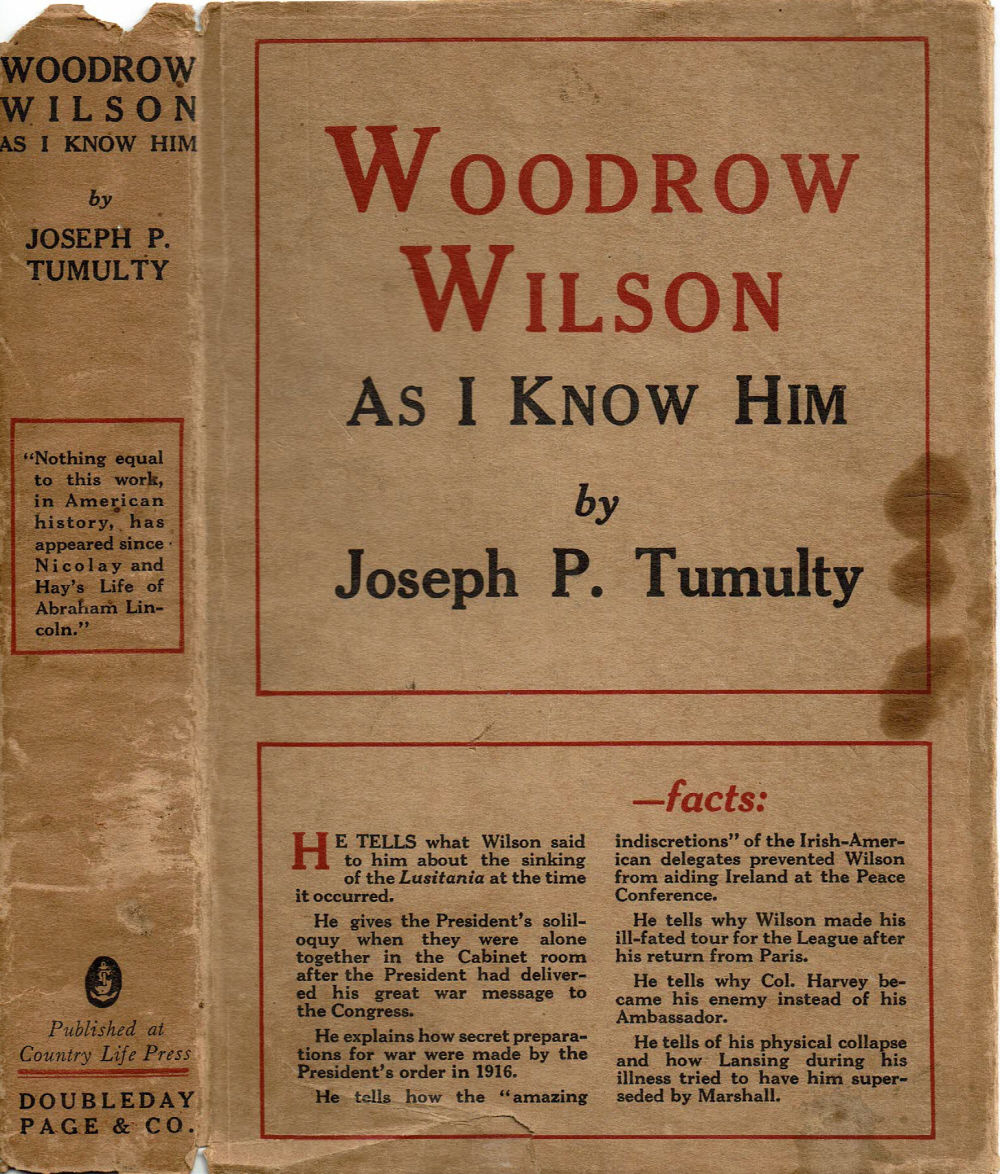 WOODROW WILSON AS I KNOW HIM. by (Wilson, Woodrow). Tumulty, Joseph P ...