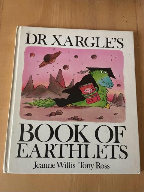 Dr Xargle's Book of Earthlets by Willis, Jeanne and illustrated by Ross, Tony: Very Good ...