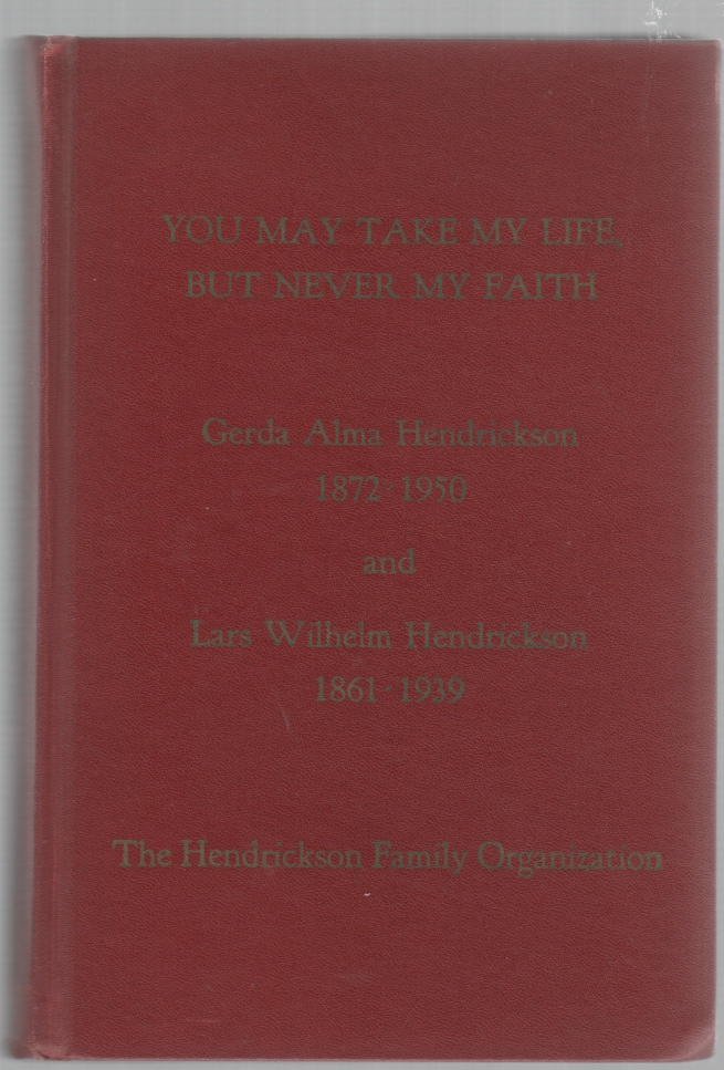 You May Take My Life, But Never My Faith The Life Stories of Gerda Alma ...