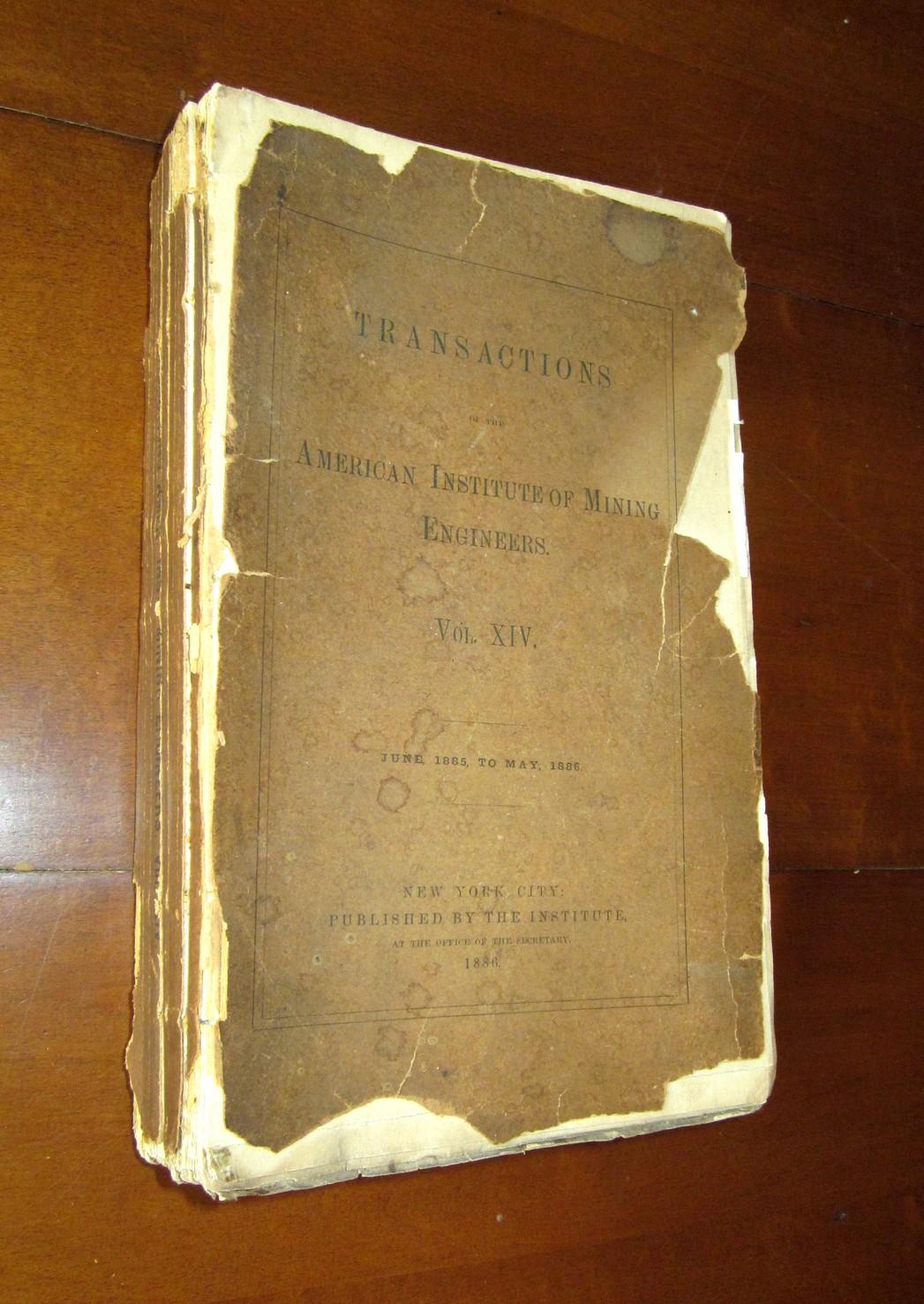 Transactions of the American Institute of Mining Engineers 1885 to 1886 ...