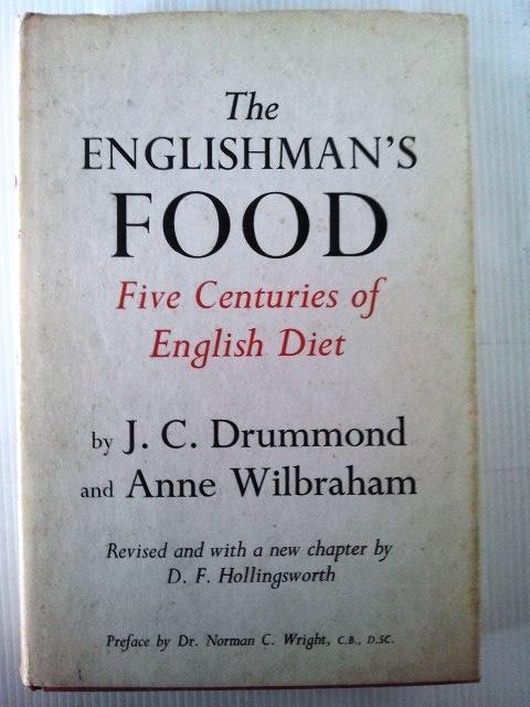 The Englishman's Food five centuries of English Diet by J.C. Drummond ...