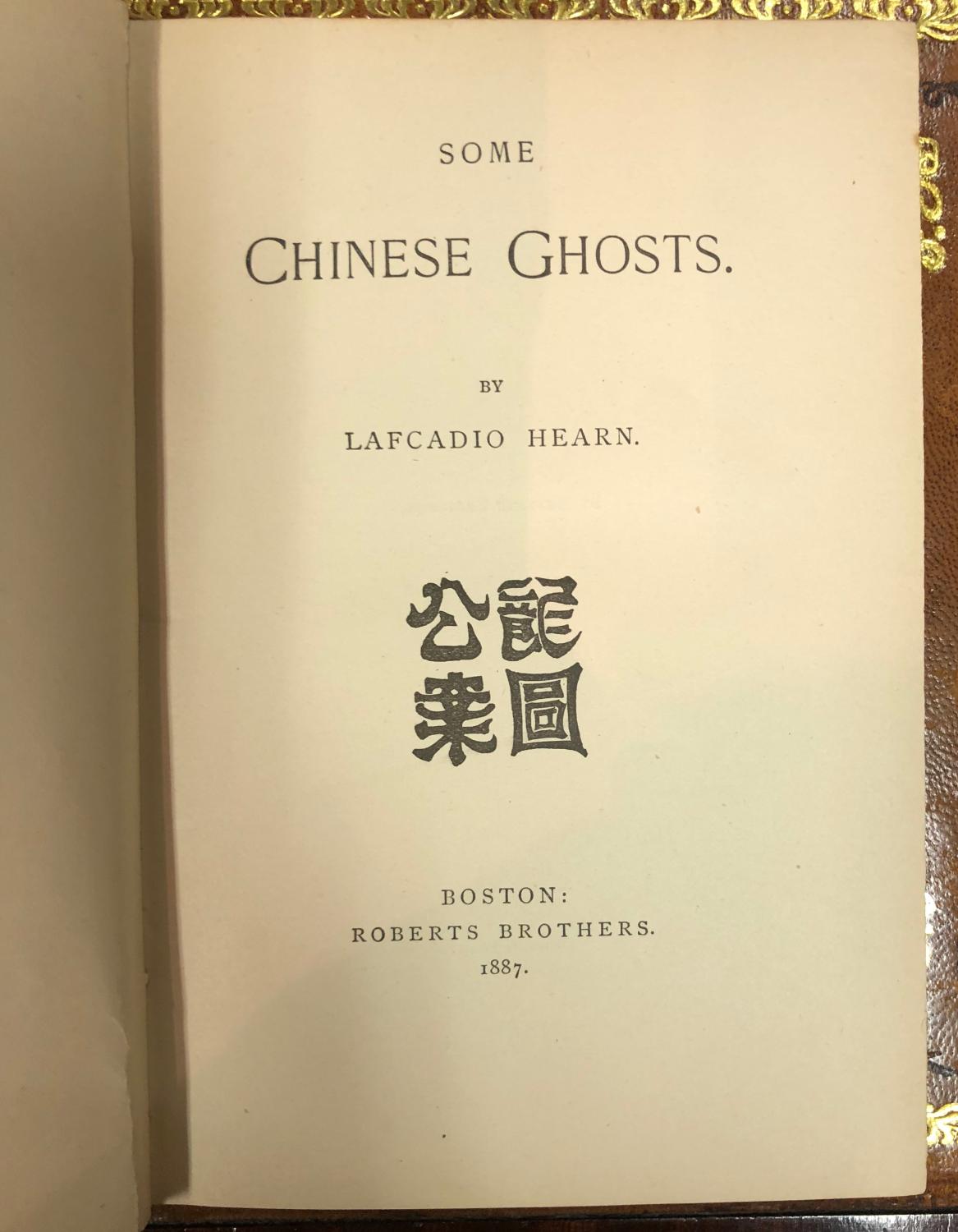 SOME CHINESE GHOSTS. by LAFCADIO HEARN: Very Good Hardcover (1887 ...
